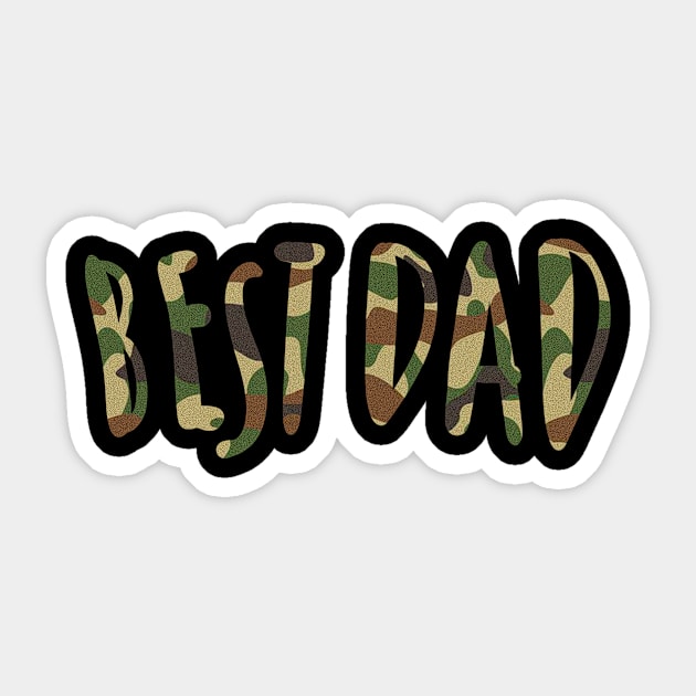 Best Dad Ever Camo Design - Perfect Father's Day Gift - Gift For Dad From Kids - Sticker | TeePublic